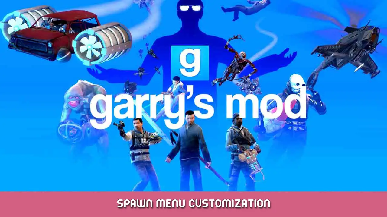 Garrys Mod Spawn Menu Customization